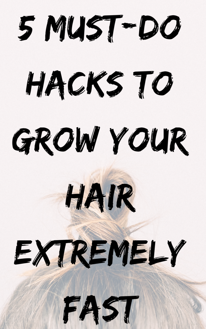 Hair Goals: 5 Hacks to Grow Hair Faster - The WERK LIFE